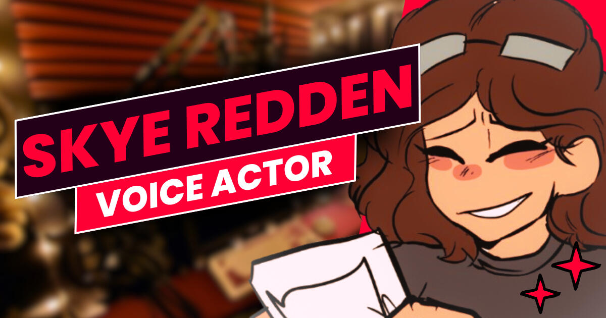 Skye Redden || Voice Actor